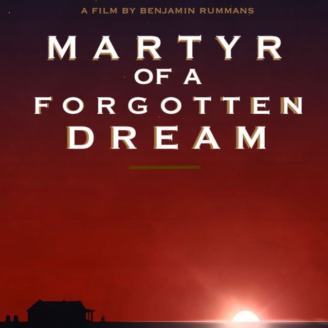 MARTYR OF A FORGOTTEN DREAM: A Neo-Western Film by Benjamin Rummans ...