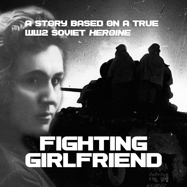 SOVIET GI JANE MEETS 1917. WW2 SHORT FILM. by Kayleigh Platt - Indiegogo
