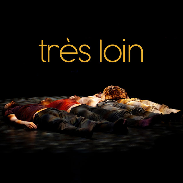 'très loin' - a new production of BoucharDanse by BoucharDanse - Indiegogo