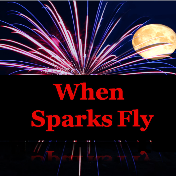When Sparks Fly by Julia Perez-Chavez - Indiegogo