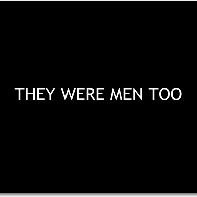'They were men too' short film by AL Films - Indiegogo