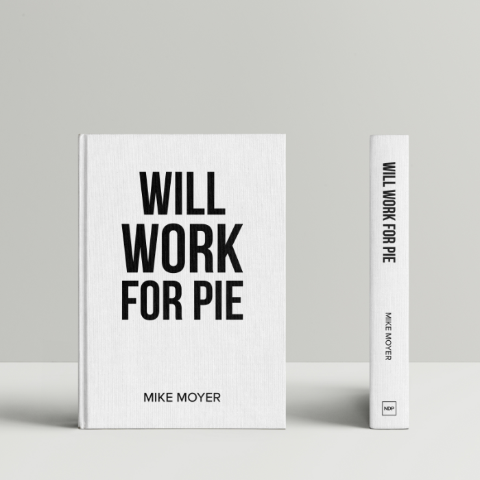 Will Work for Pie by Mike Moyer by Mike Moyer - Indiegogo