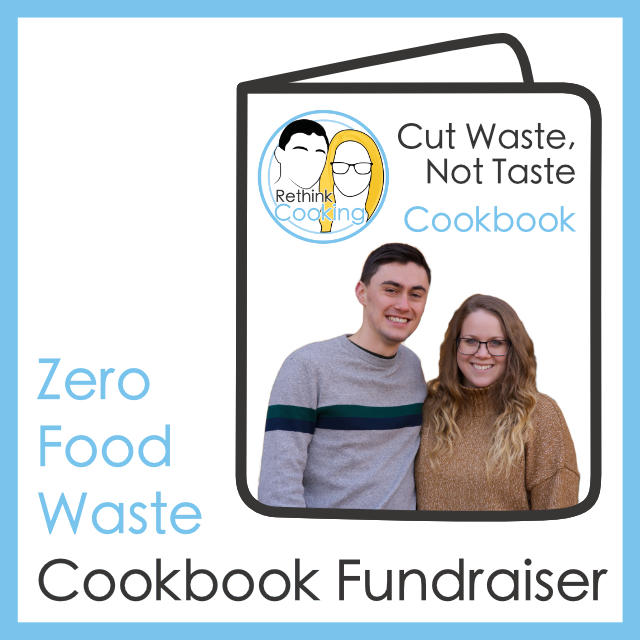 Zero Food Waste Cookbook by Rethink Cooking by Rethink Cooking - Indiegogo
