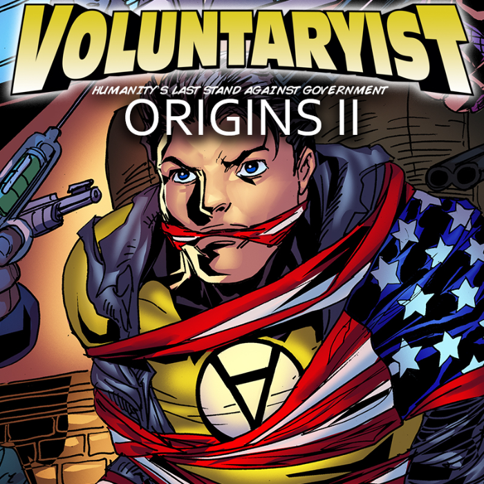Voluntaryist Origins II by The Voluntaryists - Indiegogo