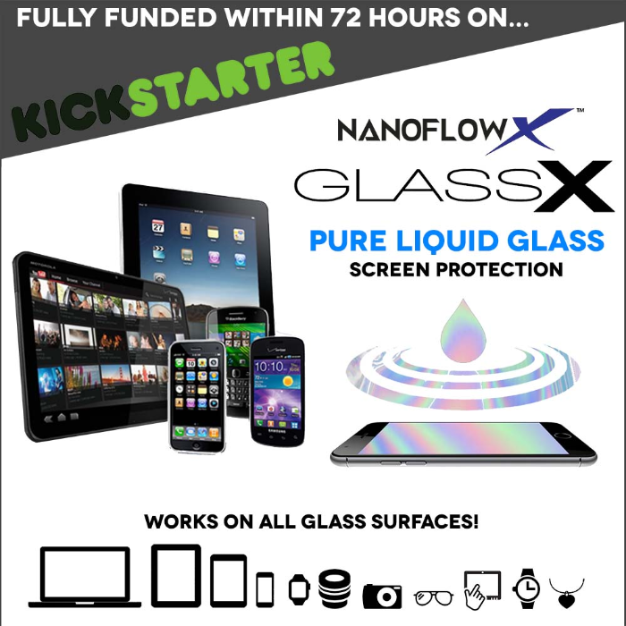 GlassX - Real Liquid Glass Screen Protection by NanoFlow X - Indiegogo