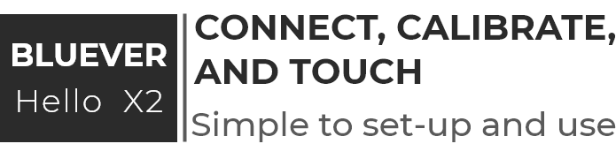 BLUEVER Hello X2: Turn Any Monitor Into A Touch by Bluever Team - Indiegogo